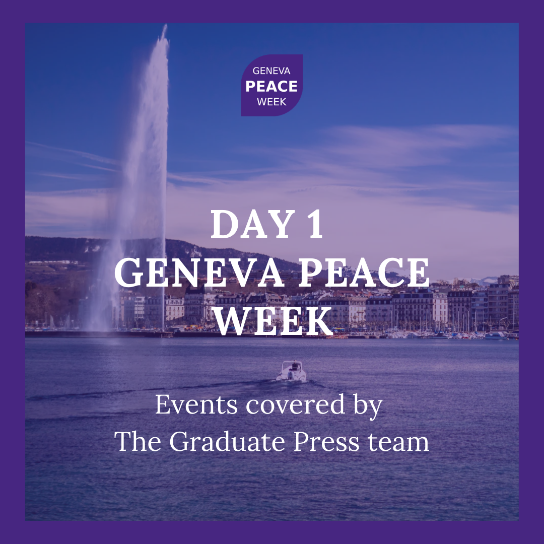 Day 1 of the Geneva Peace Week – The Graduate Press – La Gazette de la Paix