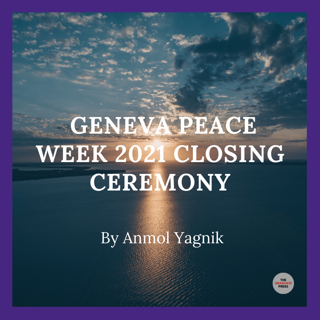 Geneva Peace Week Closing Ceremony – The Graduate Press – La Gazette de ...