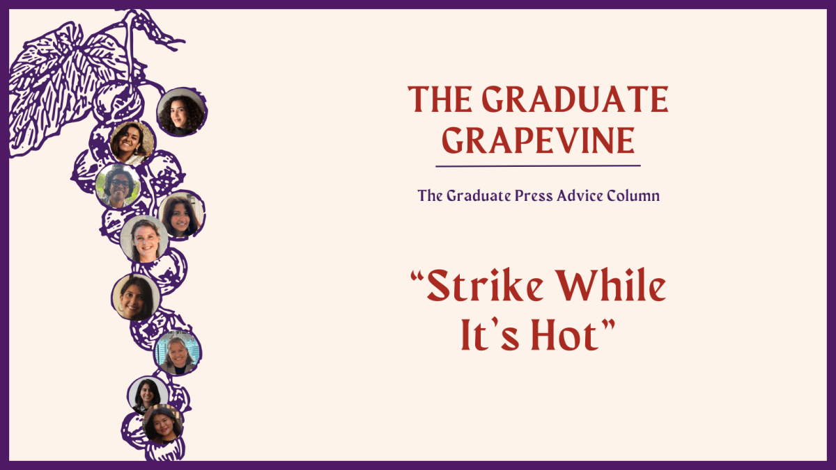 The Graduate Grapevine: Strike While It’s Hot – The Graduate Press – La Gazette de la Paix